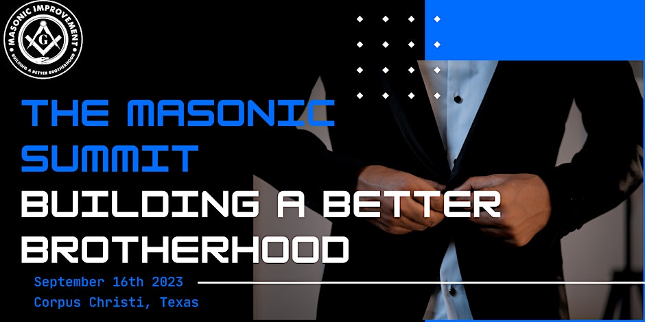 The Masonic Summit: Building A Better Brotherhood